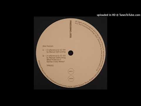 Alex Kassian x Mad Professor – A Reference To E2-E4 By Manuel Göttsching (Mad Professor’s Remix ...