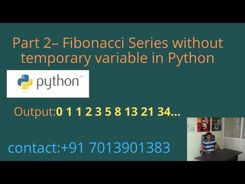 Part 2 – Fibonacci Series without temporary variable in Python | Soonya Technologies