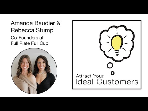 Be Laser Focused: Amanda Baudier & Rebecca Stump, Co-Founders at Full Plate Full Cup ...