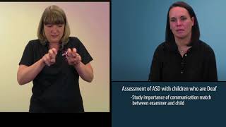 Assessment of Autism Spectrum Disorder with Children who are Deaf/Hard of Hearing Part 3