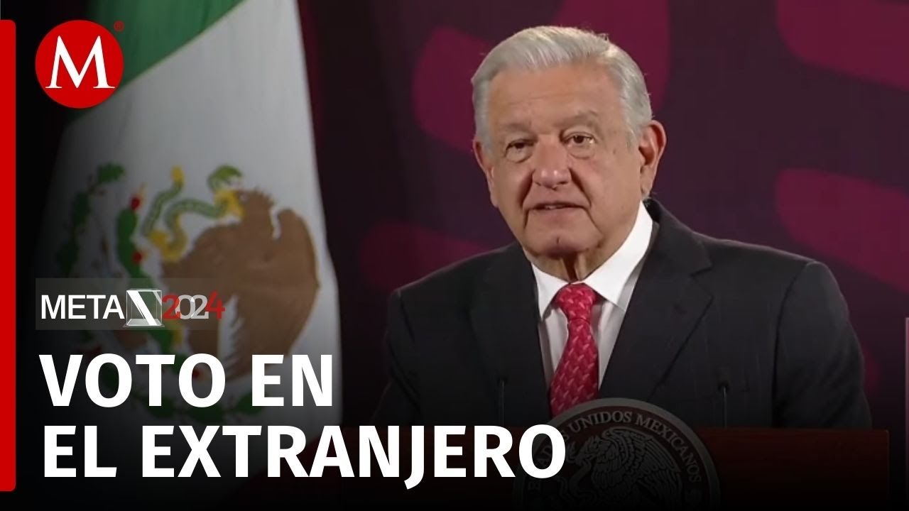 Controversies In The Registration Of Mexican Voters Abroad For The 2024 ...