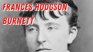 Frances Hodgson Burnett Biography - British-American Novelist and Playwright