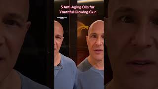 5 Anti-Aging Oils for Youthful Glowing Skin! Dr. Mandell