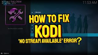 How to Fix Kodi 'No Stream Available' Error | Updated Solutions (2025)