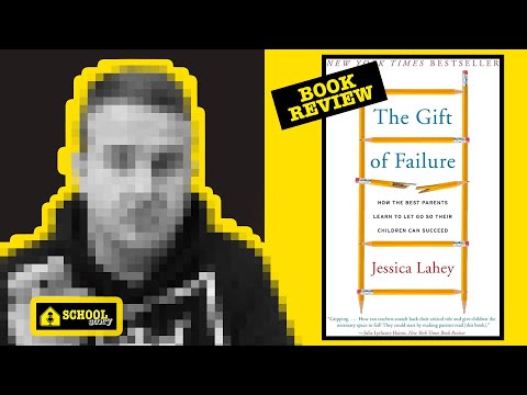 The Gift of Failure By Jessica Lahey Book Review | School Story 010 ...