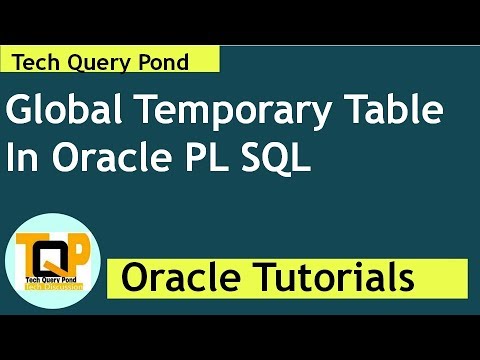 Oracle tutorial : Global Temporary Table In Oracle | Oracle PL SQL Programming