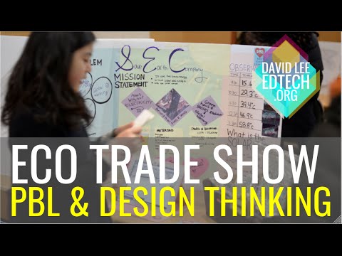 Eco Trade Show: PBL & Design Thinking Project | David Lee EdTech