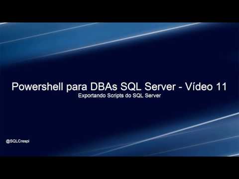Powershell para DBAs SQL Server – Vídeo 11 – Blog SQLCrespi