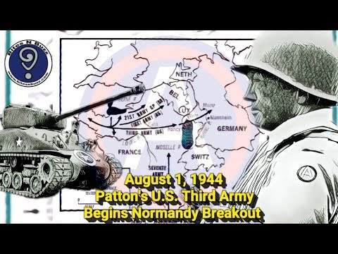 August 1, 1944 ~ Patton’s Third Army Begins Normandy Breakout | BitesnBuzz