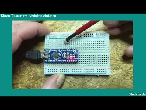 Arduino Tutorial #1 – Taster einlesen in den Arduino | Shelvin – Elektronik ausprobiert und ...