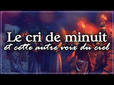 Le cri de minuit et cette autre voix du ciel | Sermons du Sabbat