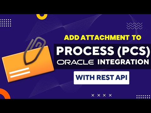 How to Add Attachments to a Process(PCS) task in Oracle Integration(OIC) with REST API – BEENUM ...