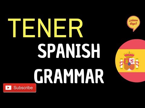 Conjugating the Verb Tener (to have) – Easy Peasy All-in-One High School