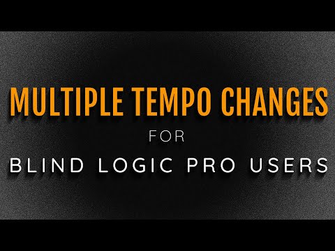 How To Add Multiple Tempo Changes To Your Song In Logic Pro Using VoiceOver for Blind Users ...
