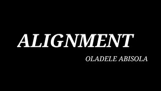 ALIGNMENT || WHAT IS ALIGNMENT ? || HOW TO ALIGN || SPOKEN WORD