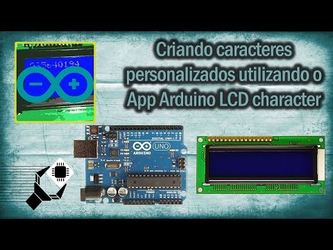 Criando caracteres personalizados utilizando o App Arduino LCD character – Android | LDP Eletronics
