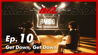 EPISODES | MX2 from BMSG AUDITION 2022 | BMSG
