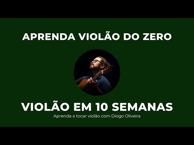 Violão Em 10 Semanas - Aprenda Violão Do Zero! é BOM? 【Análise】Diogo Oliveira é Confiável??
