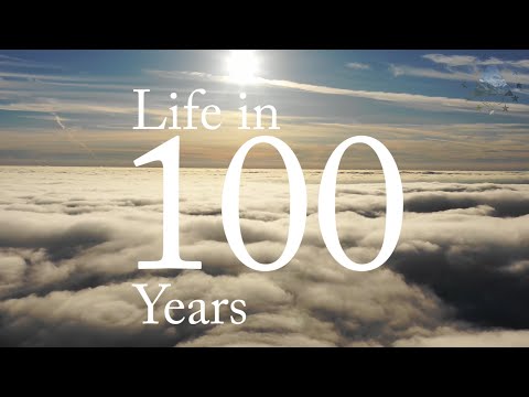 Thoughts 47: Life in 100 Years – The Joe Van