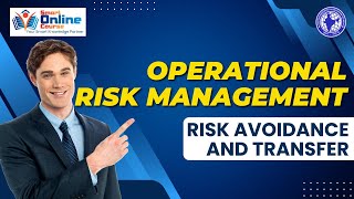 Operational Risk Management | Risk Avoidance and Transfer Explained