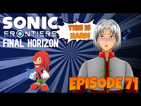 Published on YouTube: Sonic Frontiers Gameplay: Episode 71 Final Horizon Knuckles Quest ...