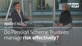 Do pension scheme trustees manage risk effectively?