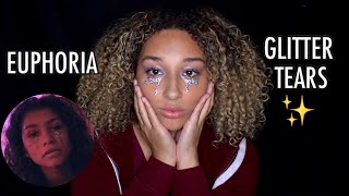 Euphoria Glitter Tears!