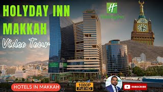 Holiday Inn Makkah Al Aziziah Hotel Review | Stay Near Mina for Hajj & Umrah Pilgrims