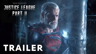 FAN TRAILER: Zack Snyder's Justice League: Part 2 - First Trailer | Ben Affleck, Henry Cavill
