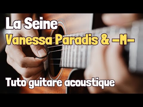 La Seine de Vanessa Paradis et M - Tuto Guitare avec ipsaous | Ipsacoustic