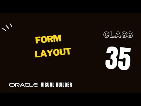 VBCS 35, Form Layout in Oracle visual builder, form layout in VBCS – BEENUM LEARNING