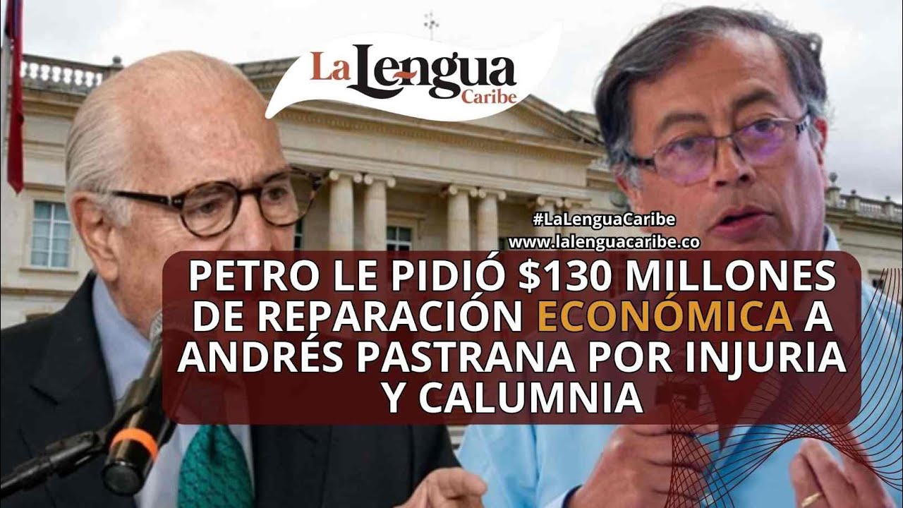 Petro le pidió $130 millones de reparación económica a Andrés Pastrana por injuria y calumnia ...