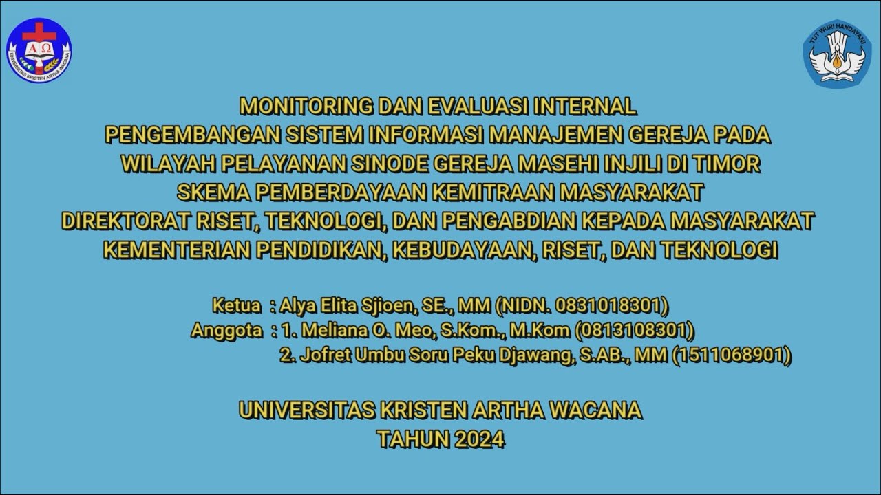 MONEV INTERNAL PKM DIKTI TAHUN 2024: PENGEMBANGAN SIM GEREJA PADA WILAYAH PELAYANAN SINODE GMIT ...