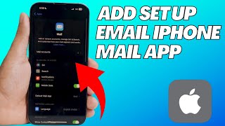 How To Add And Set Up Email On The IPhone 16