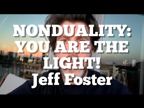 Jeff Foster on Nonduality – Luminous Heart Reiki & Massage