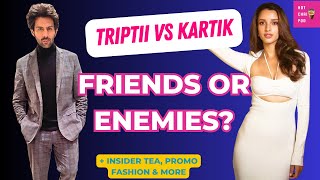 Kartik Aryan Triptii Dimri Rumors & Scandal | Celebs React To Casting News | Insiders Spill The Tea