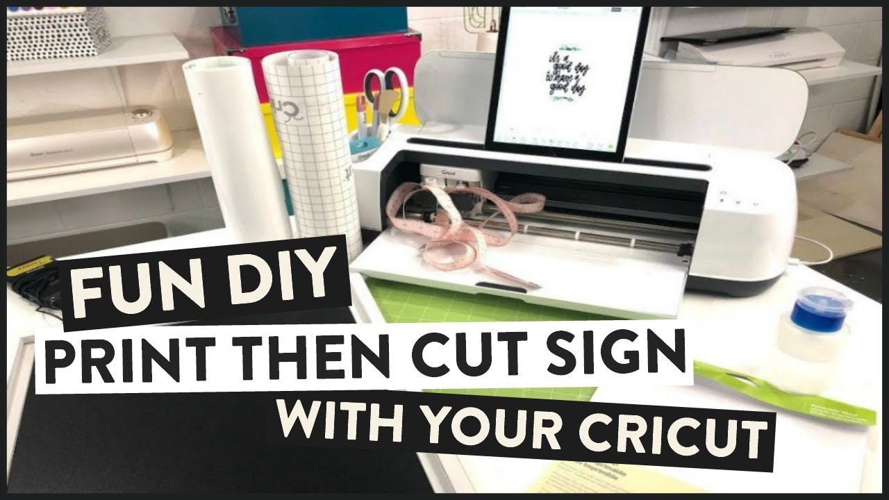 FUN DIY PRINT THEN CUT SIGN WITH CRICUT Makers Gonna Learn fun-diy-print-then-cut-sign-with-cricut-makers-gonna-learn