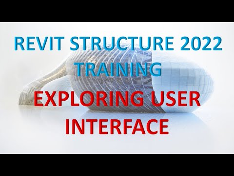 REVIT STRUCTURE 2022 LESSON 1 – EXPLORING USER INTERFACE | LEARNING WITH RICH