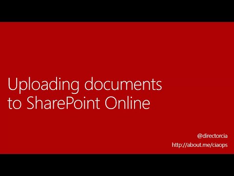 Uploading documents to SharePoint Online – CIAOPS