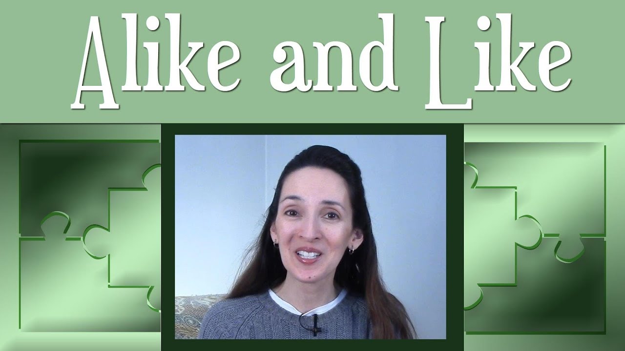 ALIKE Vs LIKE Differences In Grammar And Meaning alike-vs-like-differences-in-grammar-and-meaning
