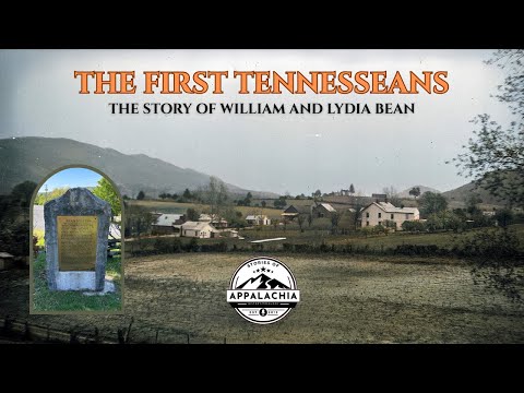 The First Tennesseans: William and Lydia Bean – Stories of Appalachia
