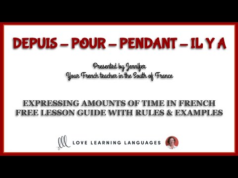 Depuis, Pour, Pendant, Il y a – Love Learning Languages
