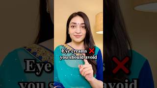 Eye creams ❌ you should avoid