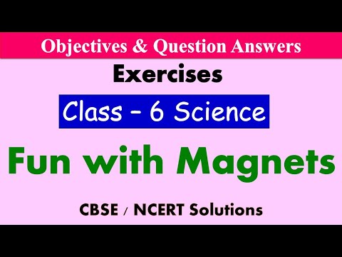 Fun With Magnets – Class : 6 Science || Exercises & Question Answers ...