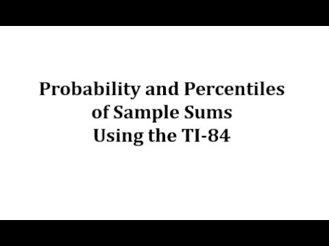 Determine Sample Sum Probabilities and Percentiles Using the TI-84 | Math Help from Arithmetic ...
