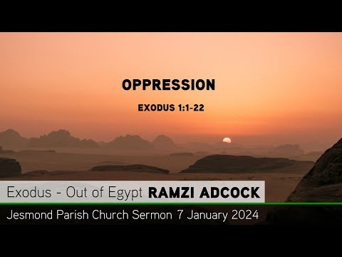 The Rev. Ramzi Adcock: “Oppression” (Exodus 1:1-22) | Prydain