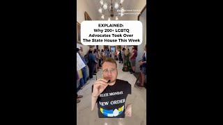 Explained: Why 200+ LGBTQ Advocates Took Over The State House Last Week