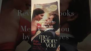 Reviewing books part 2, Me Before You by Jojo Moyes || #mebeforeyou #jojomoyes #booktube