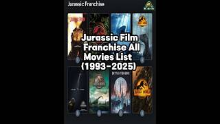 Jurassic Film Franchise All Movies List (1993-2025) #chrispratt #lauradern #jeffgoldblum #samneill
