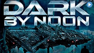 DARK BY NOON ???? Exclusive Full Sci-Fi Action Movie ???? English HD 2025